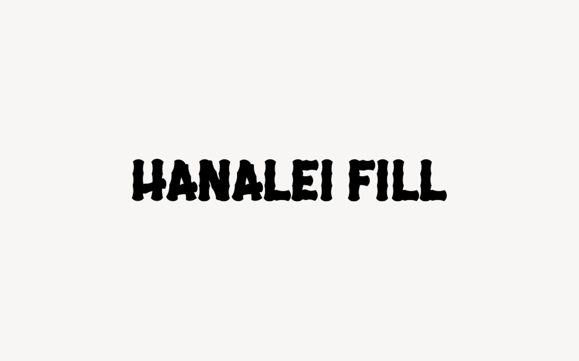 Hanalei Fill - Font Free [ Download Now ]